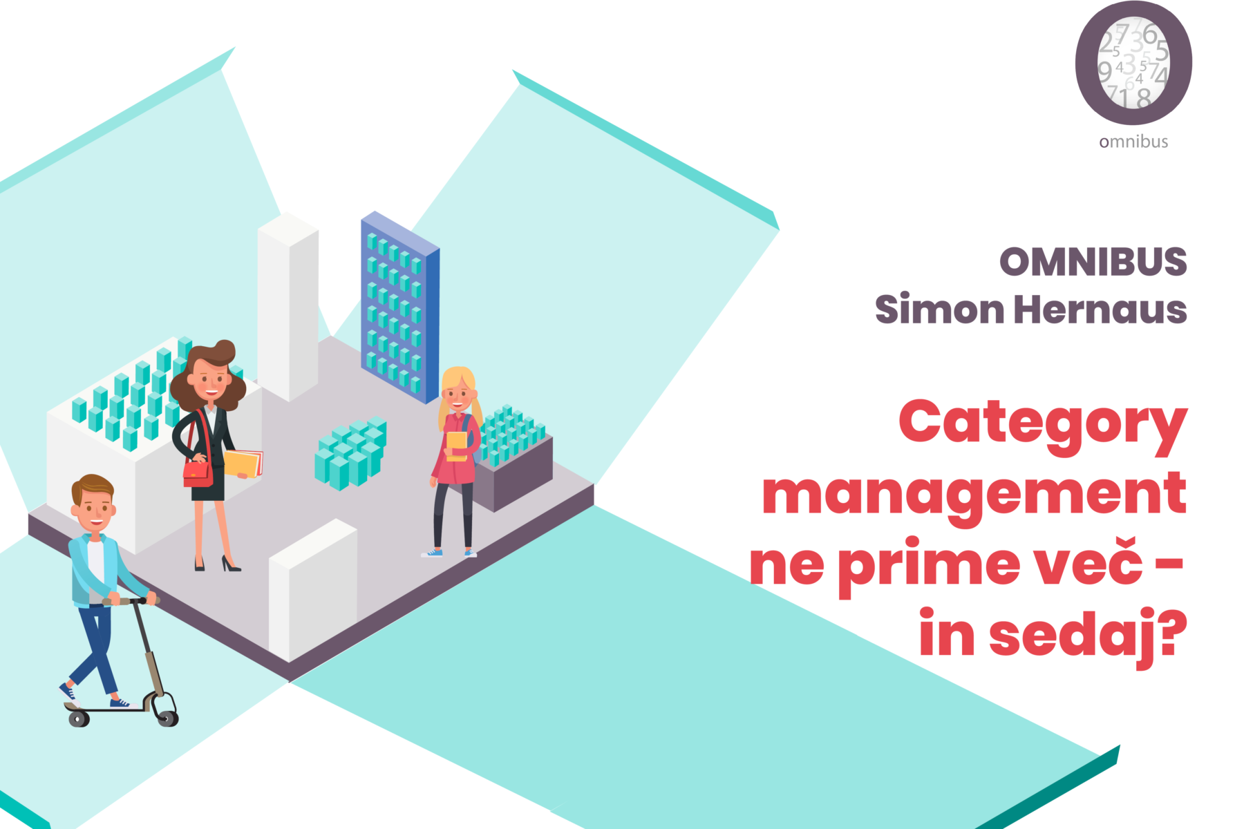 Category Management ne prime več - in sedaj? | Omnibus